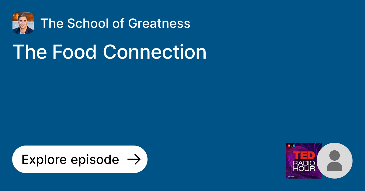 Episode: The Food Connection | Ask The School of Greatness