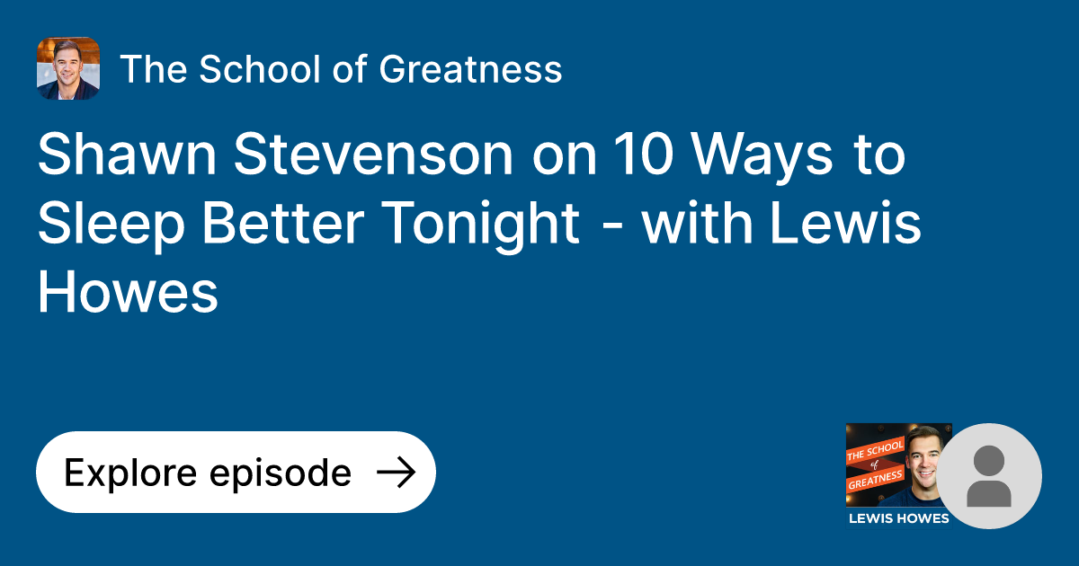 Episode: Shawn Stevenson on 10 Ways to Sleep Better Tonight - with ...