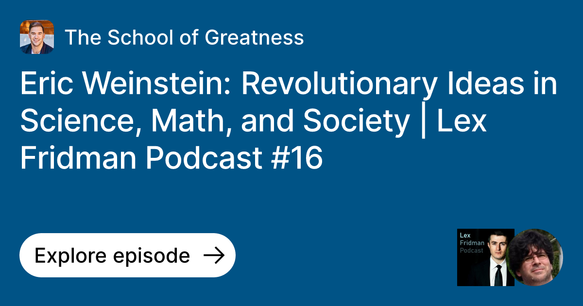 Episode: Eric Weinstein: Revolutionary Ideas in Science, Math, and ...