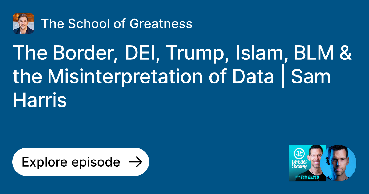Episode: The Border, DEI, Trump, Islam, BLM & the Misinterpretation of ...