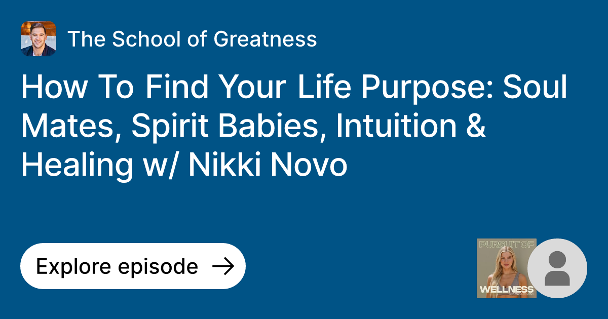 Episode: How To Find Your Life Purpose: Soul Mates, Spirit Babies ...