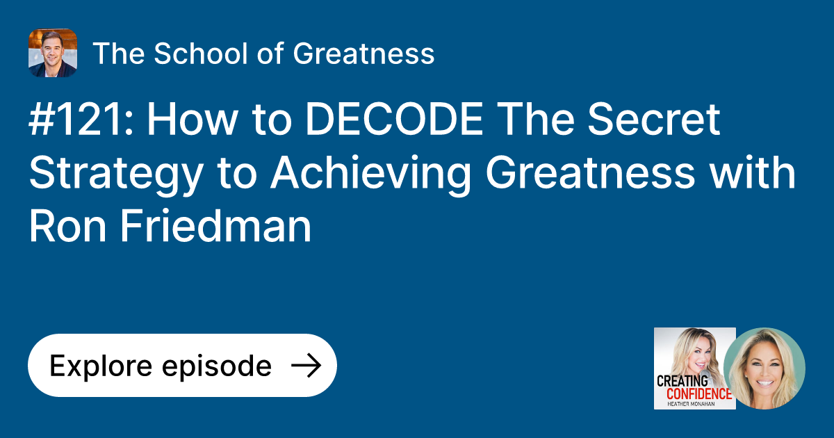 Episode: #121: How to DECODE The Secret Strategy to Achieving Greatness with Ron Friedman | Ask ...