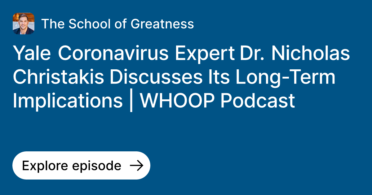 Episode: Yale Coronavirus Expert Dr. Nicholas Christakis Discusses Its ...