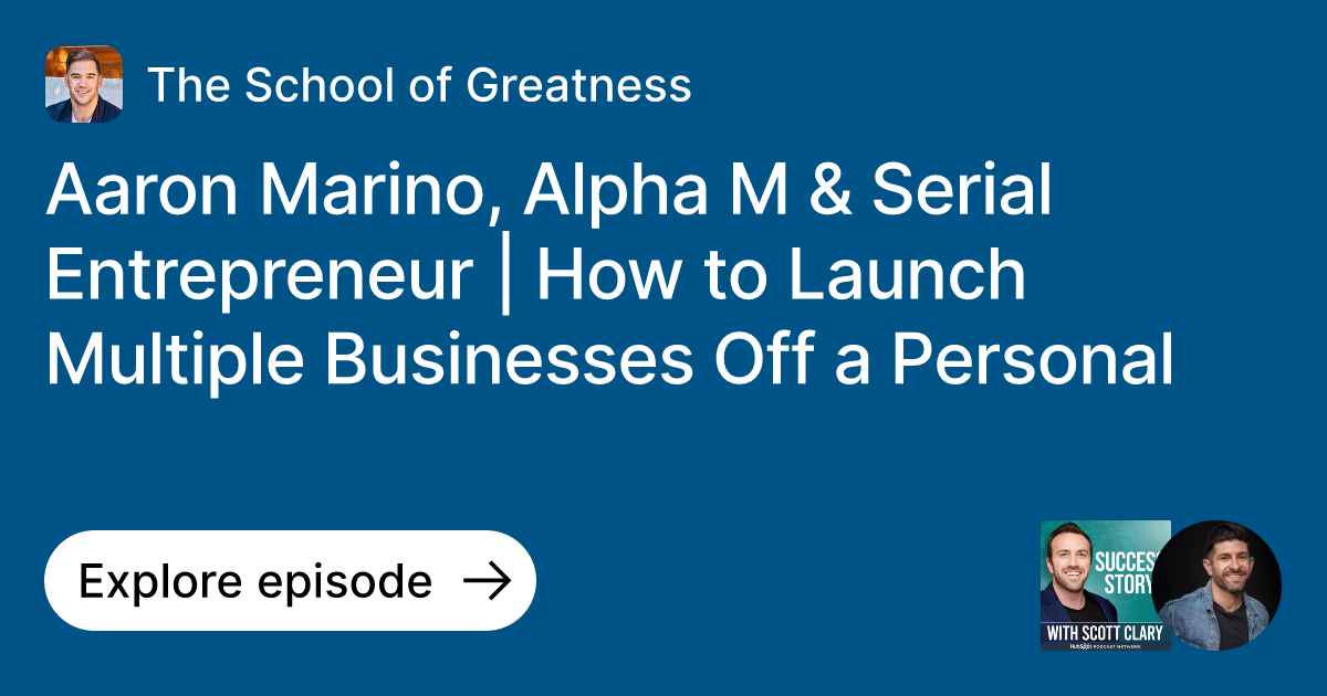 Episode: Aaron Marino, Alpha M & Serial Entrepreneur | How to Launch Multiple Businesses Off a ...