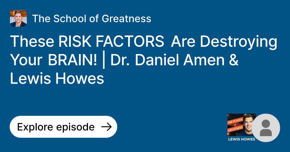 Episode: These RISK FACTORS Are Destroying Your BRAIN! | Dr. Daniel ...