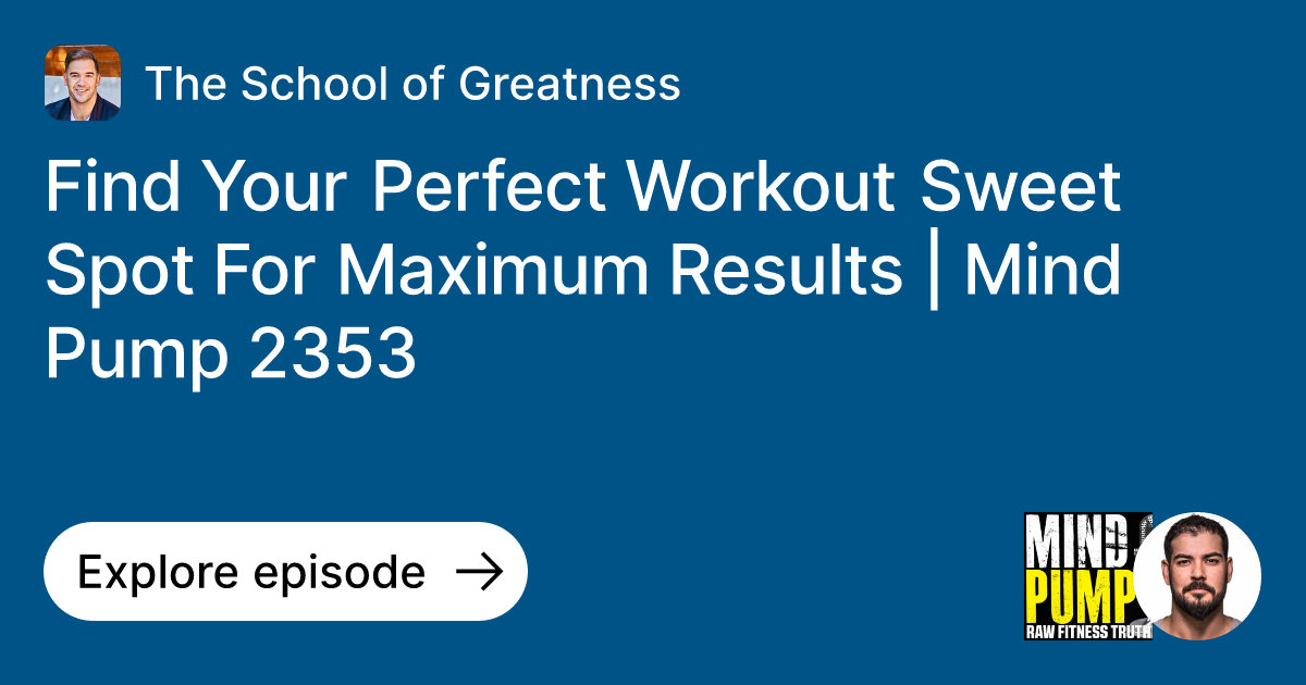 Episode: Find Your Perfect Workout Sweet Spot For Maximum Results ...