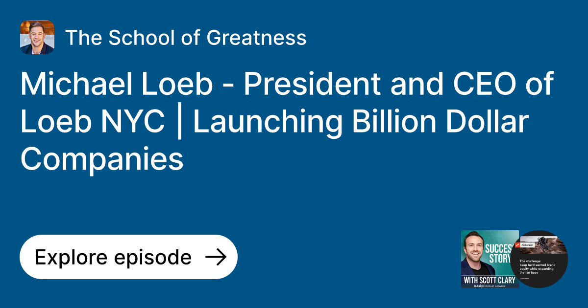Episode: Michael Loeb - President and CEO of Loeb NYC | Launching ...