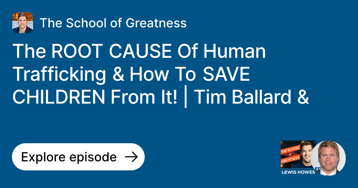 Episode: The ROOT CAUSE Of Human Trafficking & How To SAVE CHILDREN ...