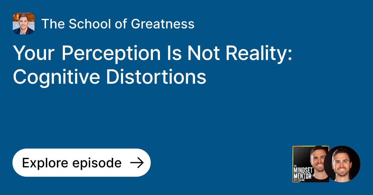 Episode: Your Perception Is Not Reality: Cognitive Distortions | Ask ...