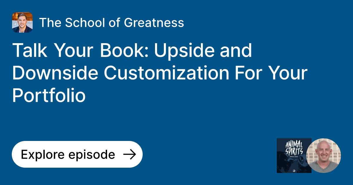 Episode: Talk Your Book: Upside and Downside Customization For Your ...