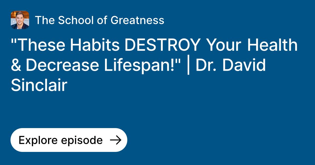 Episode: "These Habits DESTROY Your Health & Decrease Lifespan!" | Dr ...